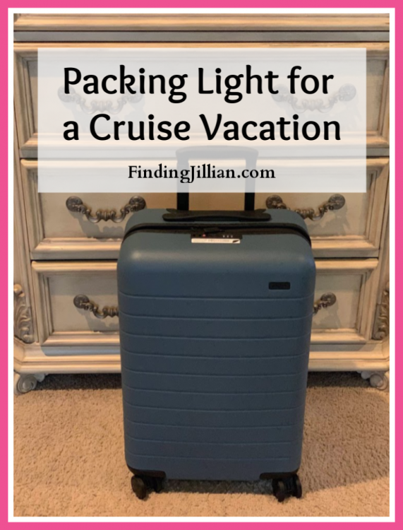 Packing Light for a Cruise ~ Finding Jillian