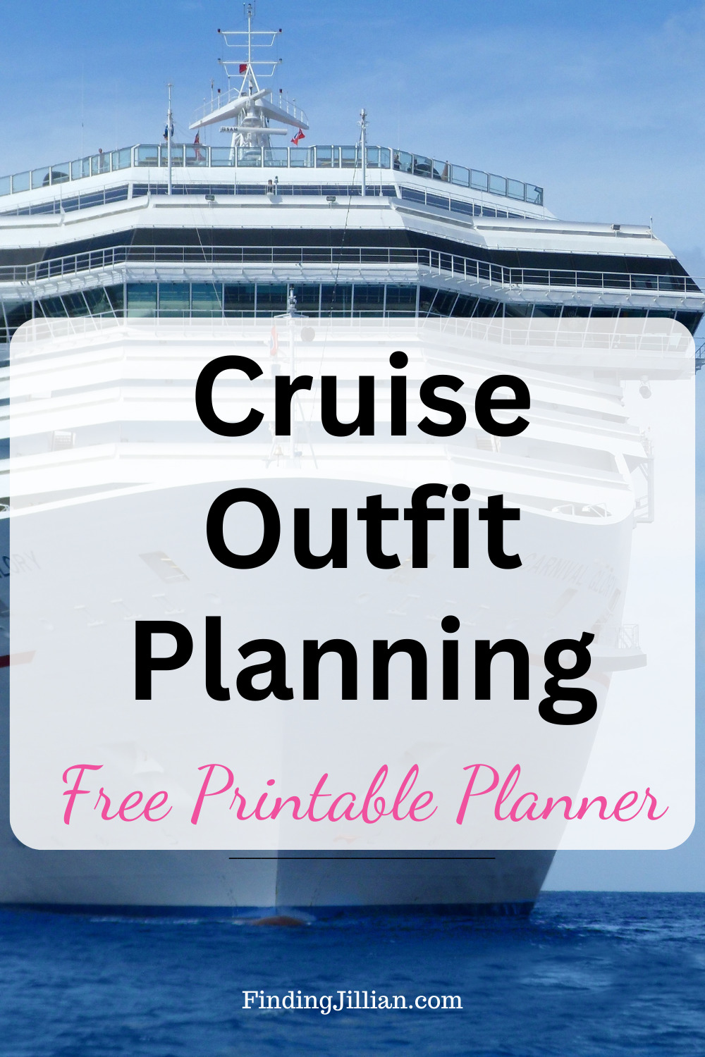 Cruise Outfit Planning: Top Strategies to Ditch the Stress - Finding Jillian